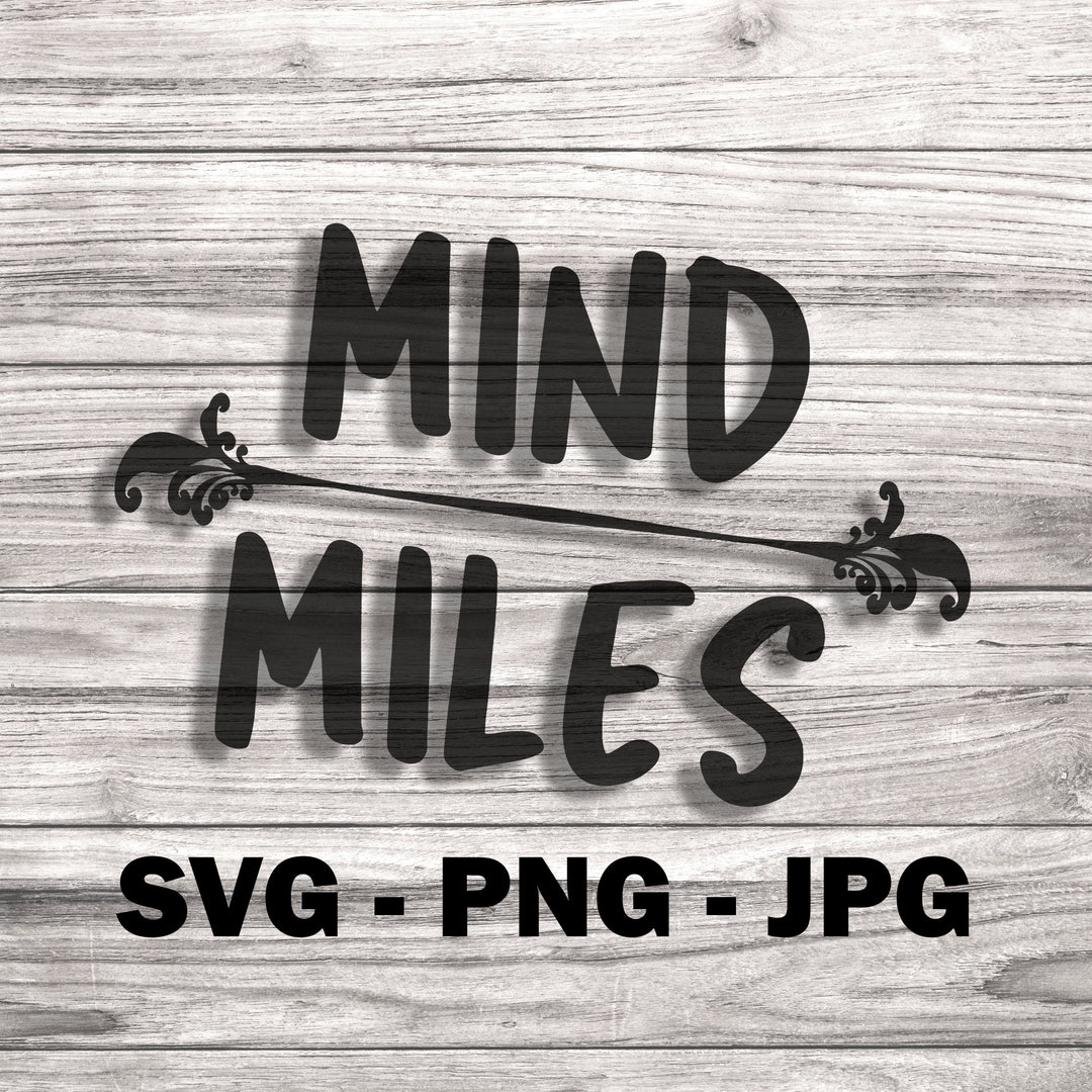Mind Over Miles - Running SVG - Template SVG/PNG Vector Files for ...