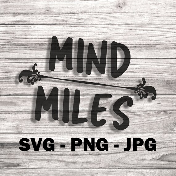 Mind Over Miles Running SVG Template SVG/PNG Vector Files | Etsy