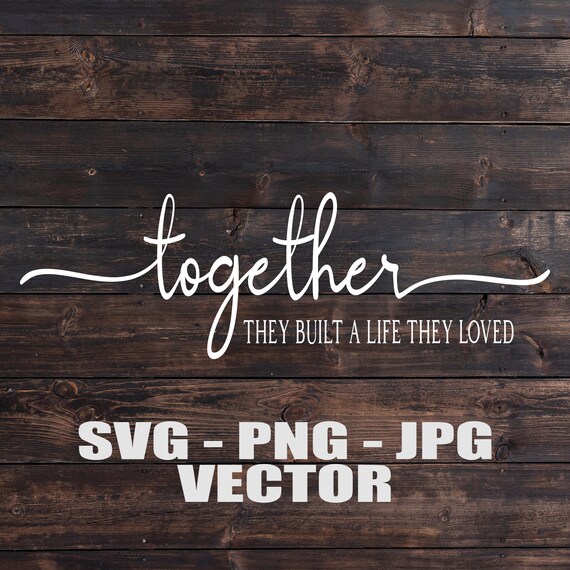 Together They Built a Life They Loved Vector Template | Etsy