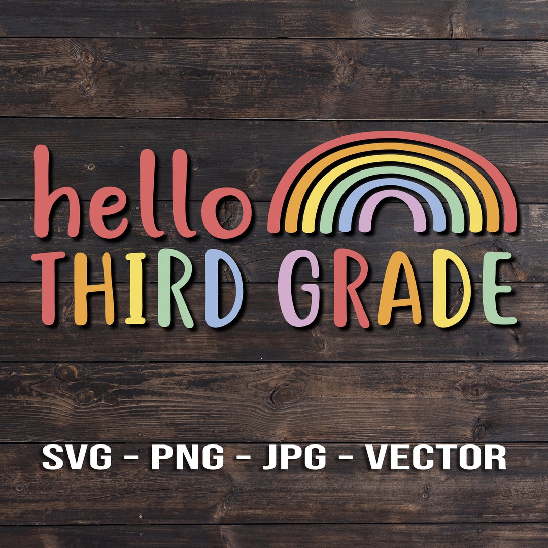Hello Third Grade Rainbow Student and Teacher Vector Template or Svg ...