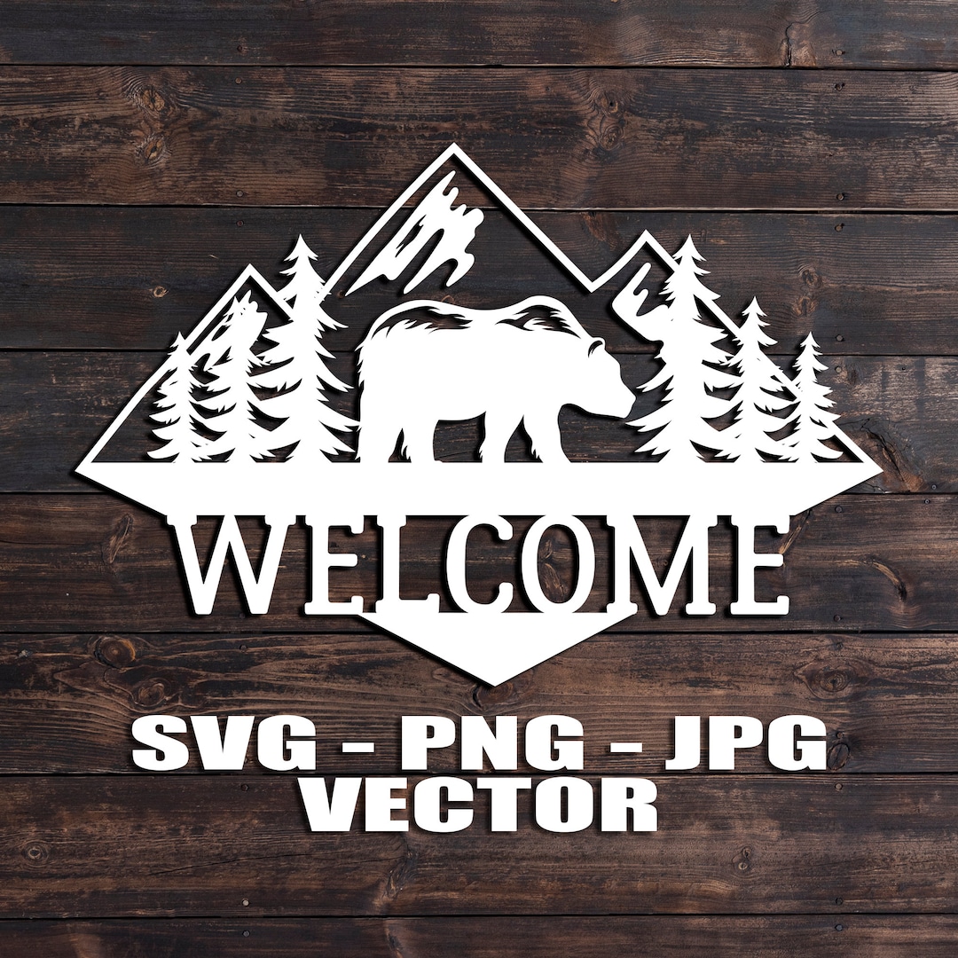 Bear and Mountains Hunting Cabin Welcome Vector Template SVG PNG JPG ...