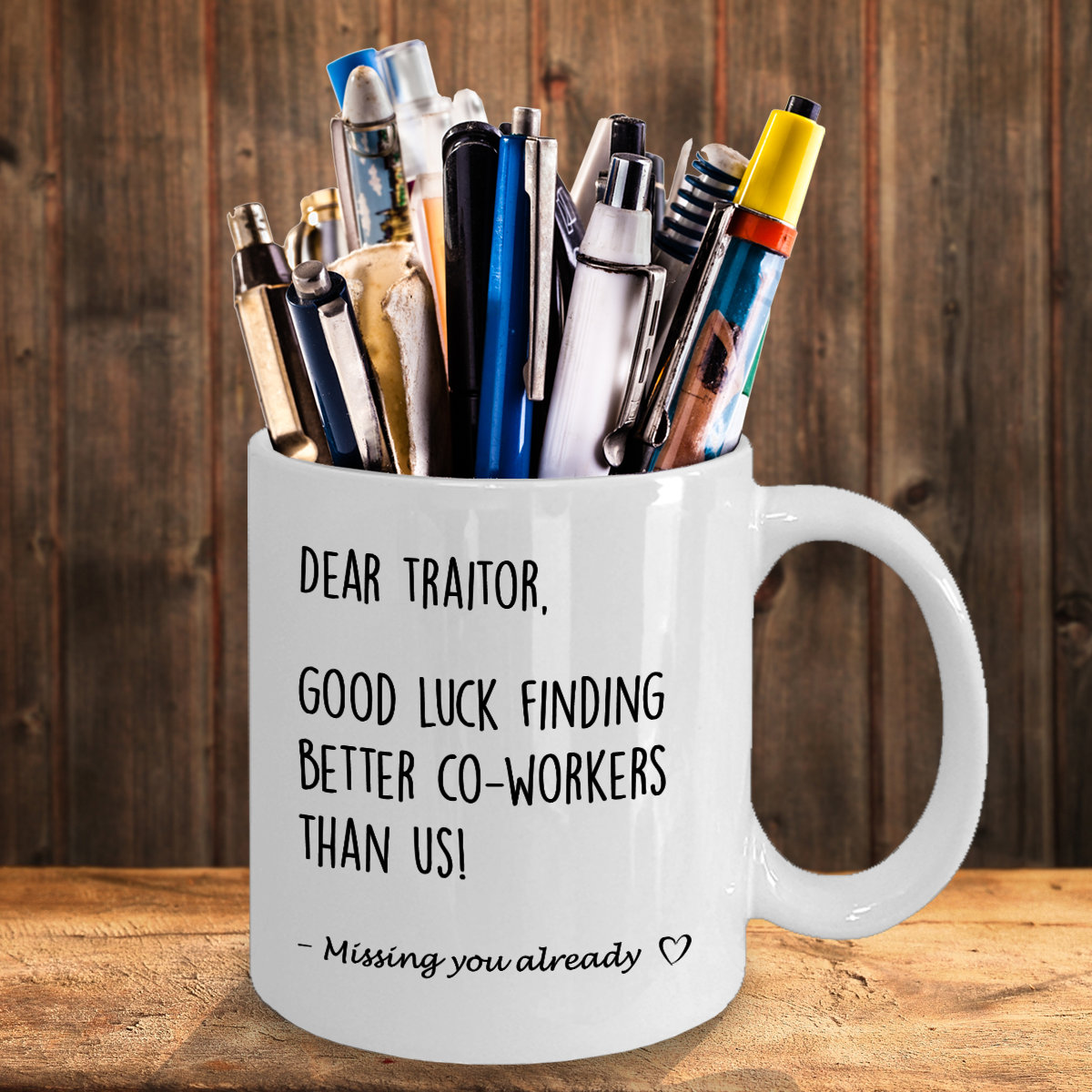 Coworker Leaving Gift, Dear Traitor Good Luck Finding Better Coworkers ...