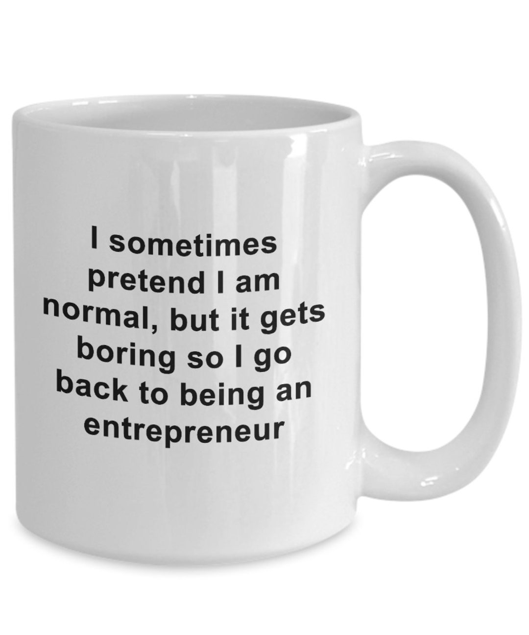 Entrepreneur Coffee Mug Funny Unique Normal Best Novelty Gift Idea Cup ...