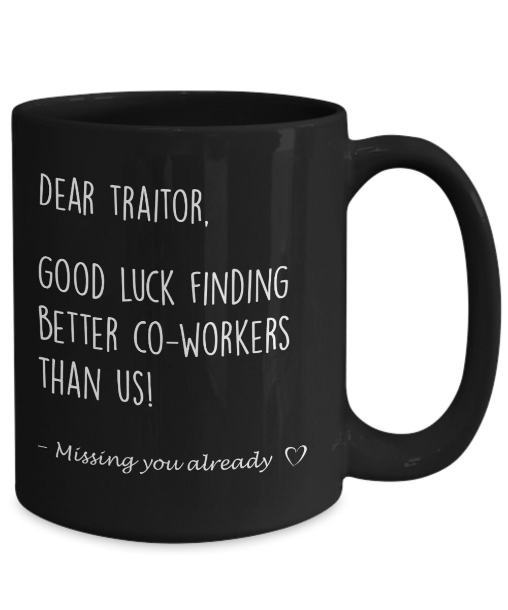 Coworker Leaving Gift Dear Traitor Good Luck Finding Better - Etsy