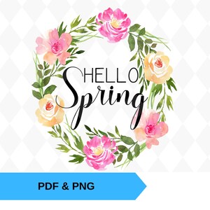 Hello Spring Printable Spring Themed Watercolor Floral Wreath Digital ...