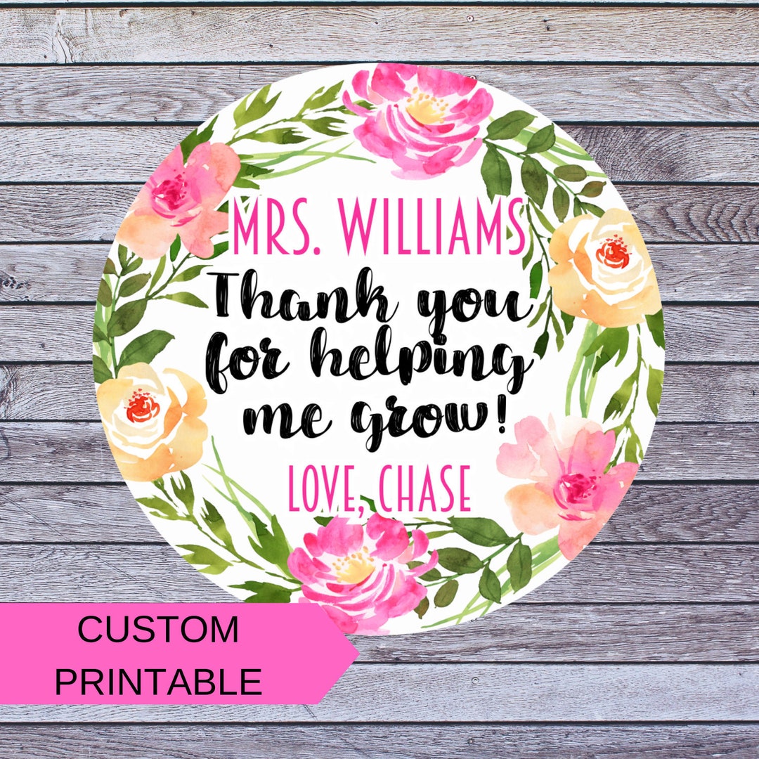 Printable Teacher Appreciation Gift Tag Thank You for Helping Me Grow ...