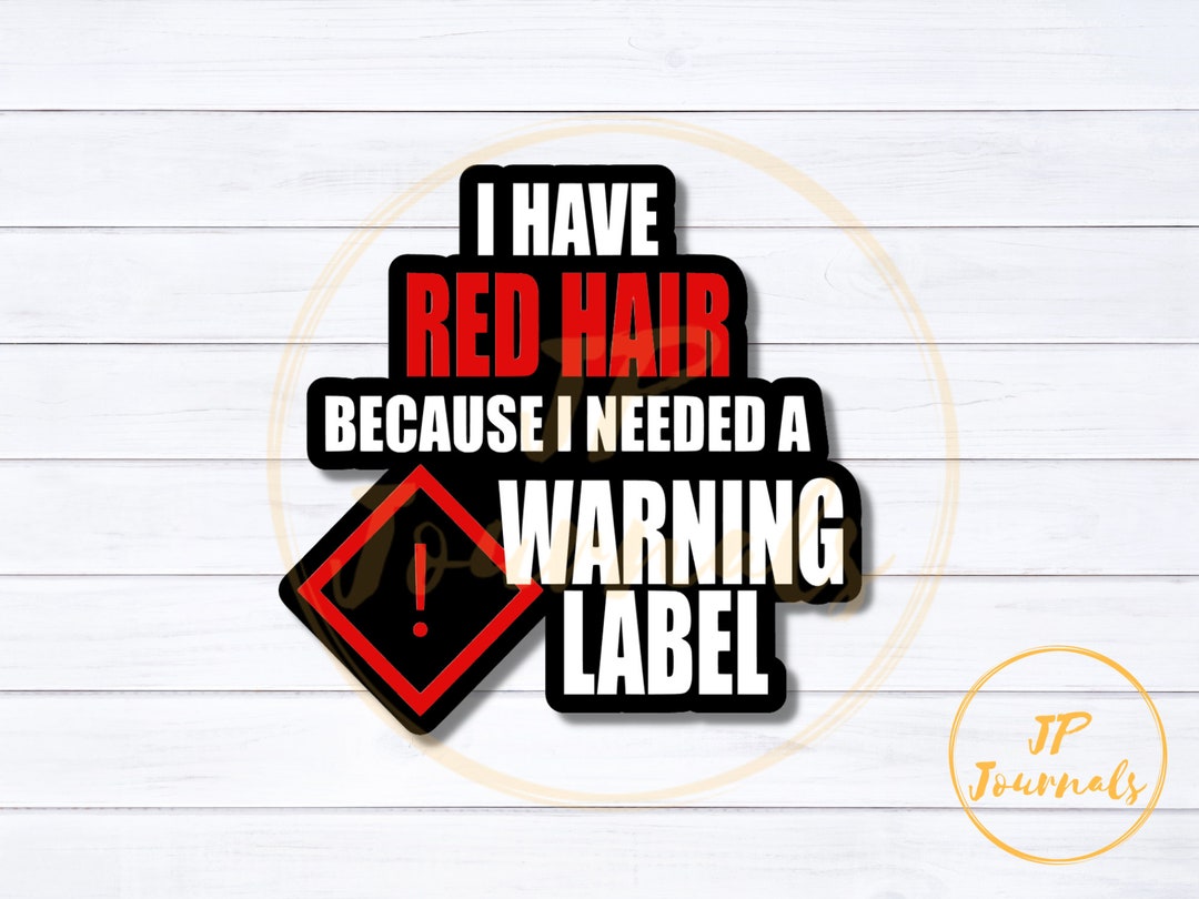 Funny Sticker Gift for Redheads, Red Hair Warning Label Die Cut Sticker ...