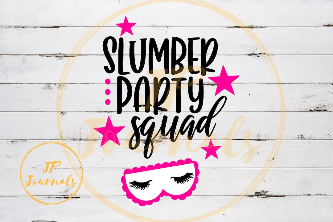 Slumber Party Squad Svg Sleepover Birthday Party Shirt Svg Instant