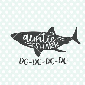 Auntie Shark Svg, Aunt Shark Svg, Do-do-do-do Svg, Auntie SVG, Shark ...