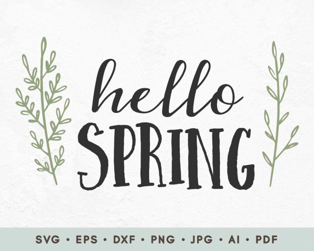 Hello Spring SVG Easter Svg Spring Svg Clipart Svg Eps - Etsy