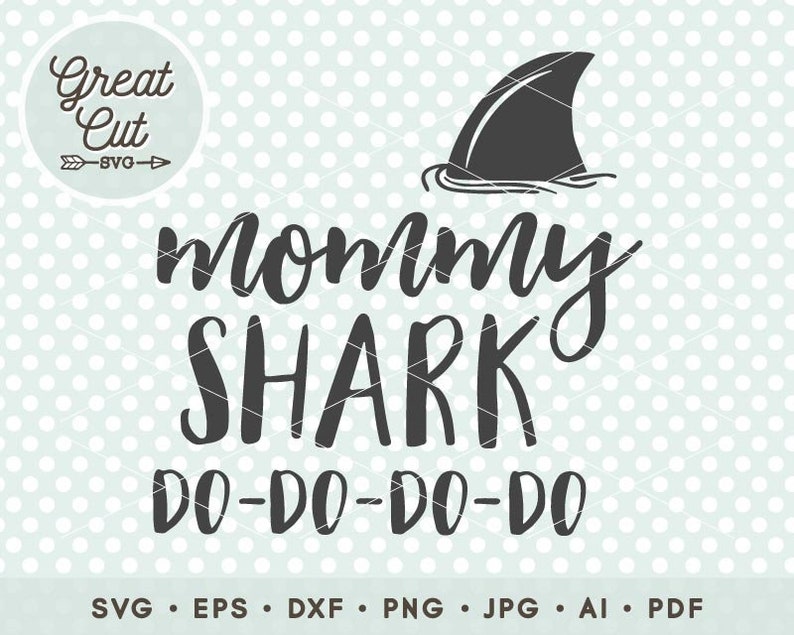 Mommy Shark Svg Mama Shark Svg Do-do-do-do Shark Mommy | Etsy