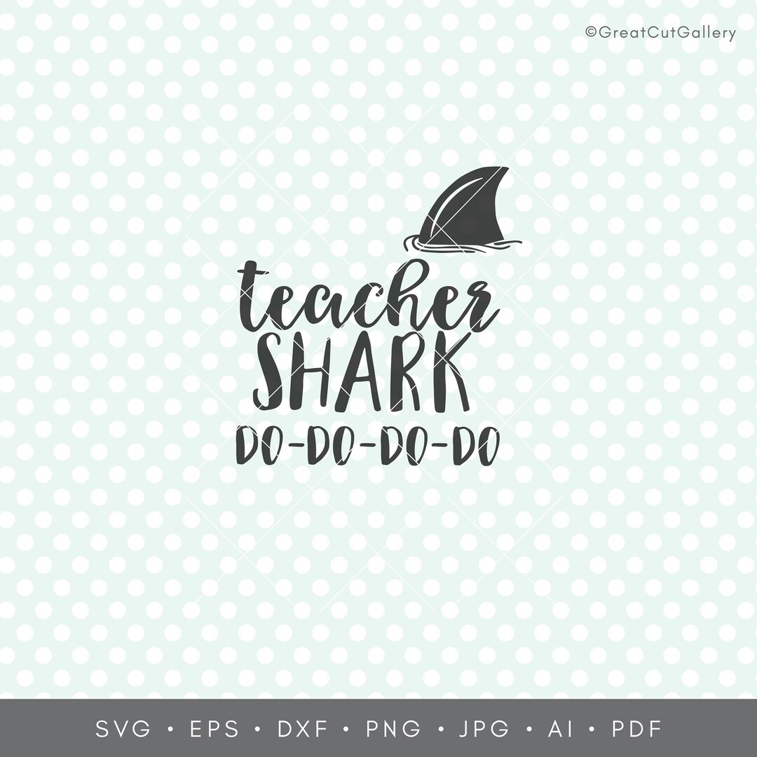 Teacher Shark Svg, Teacher Svg, Do-do-do-do Svg, Shark Svg, Funny Svg ...