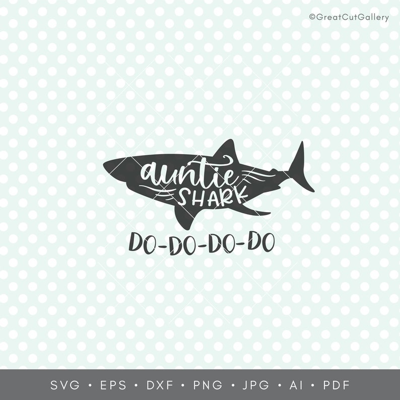 Auntie Shark Svg Aunt Shark Svg Do-do-do-do Svg Auntie SVG - Etsy