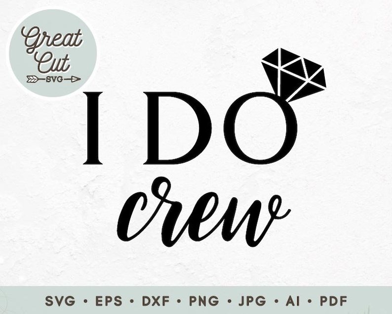 I Do Crew Svg Wedding Svg Wedding Ring Svg Bride Shirt - Etsy