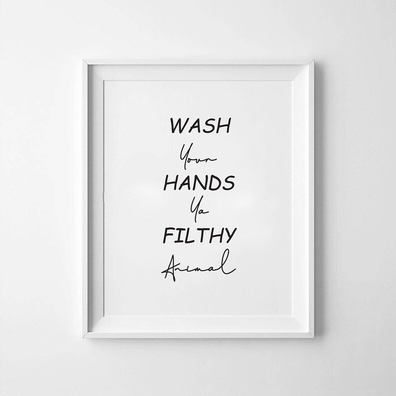 Wash Your Hands Ya Filthy Animal Print, Funny Bathroom Sign,bathroom ...