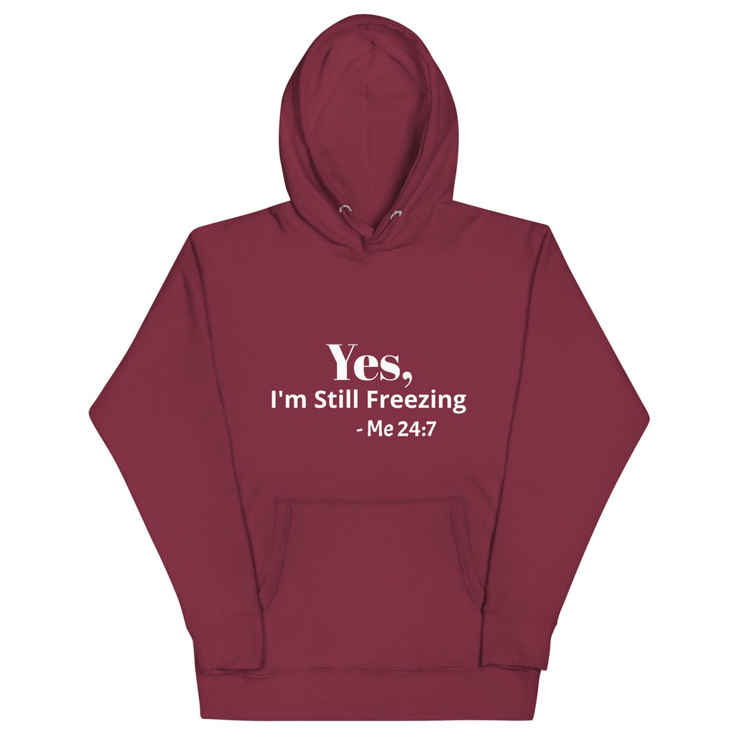 Yes I'm Still Freezing - Etsy