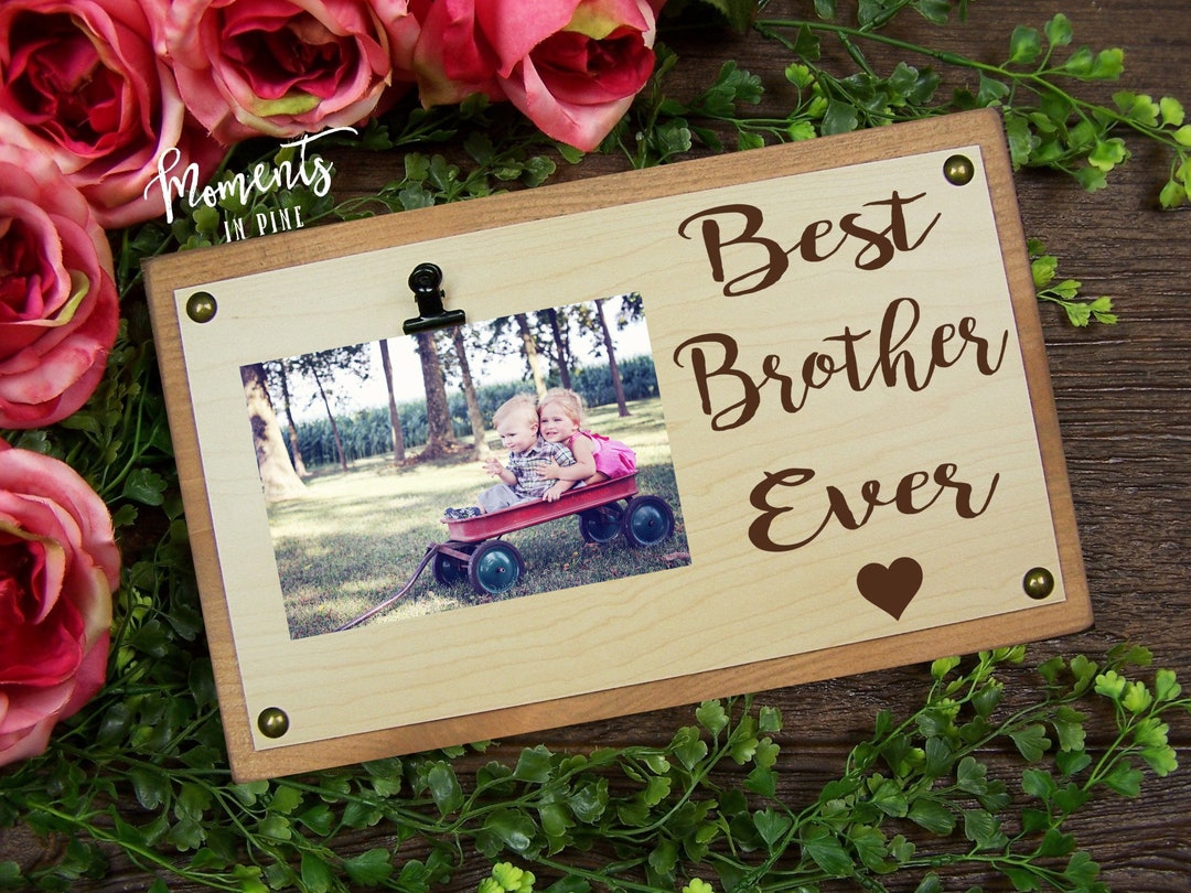 Best Brother Ever, Brother Picture Frame Engraved Brother Gift From ...