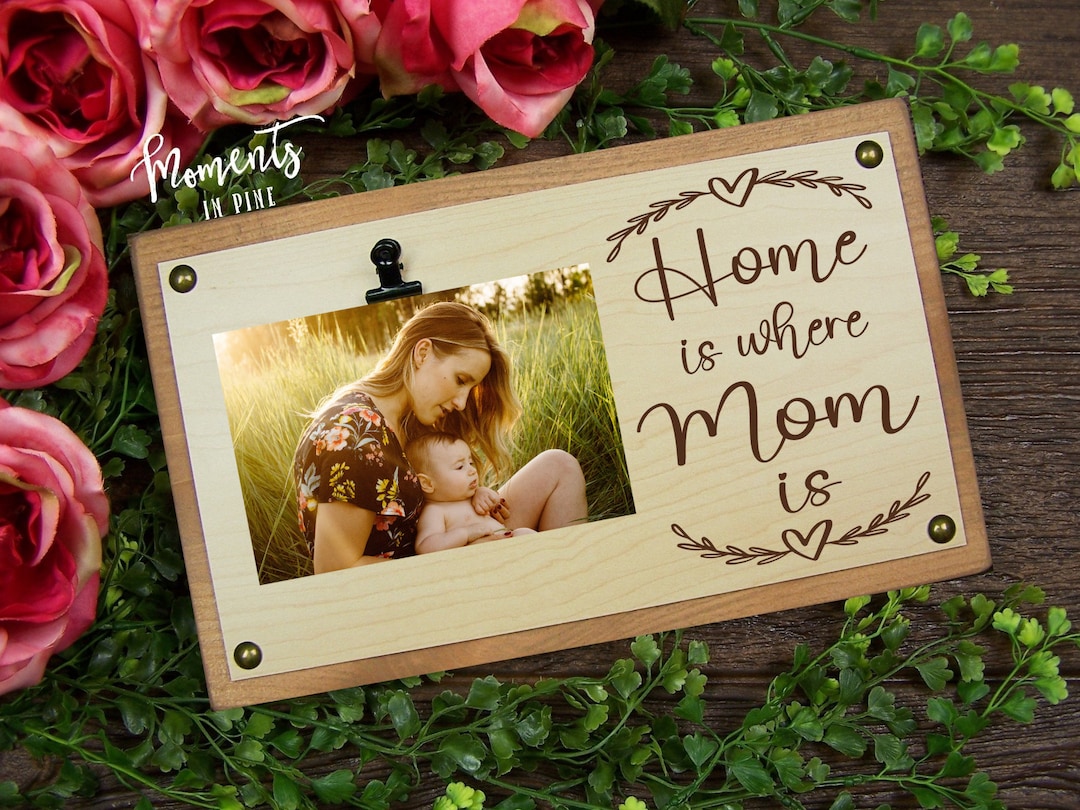 Mom Picture Frame, Home is Where Mom is Rustic Wood Sign Mother's Day ...