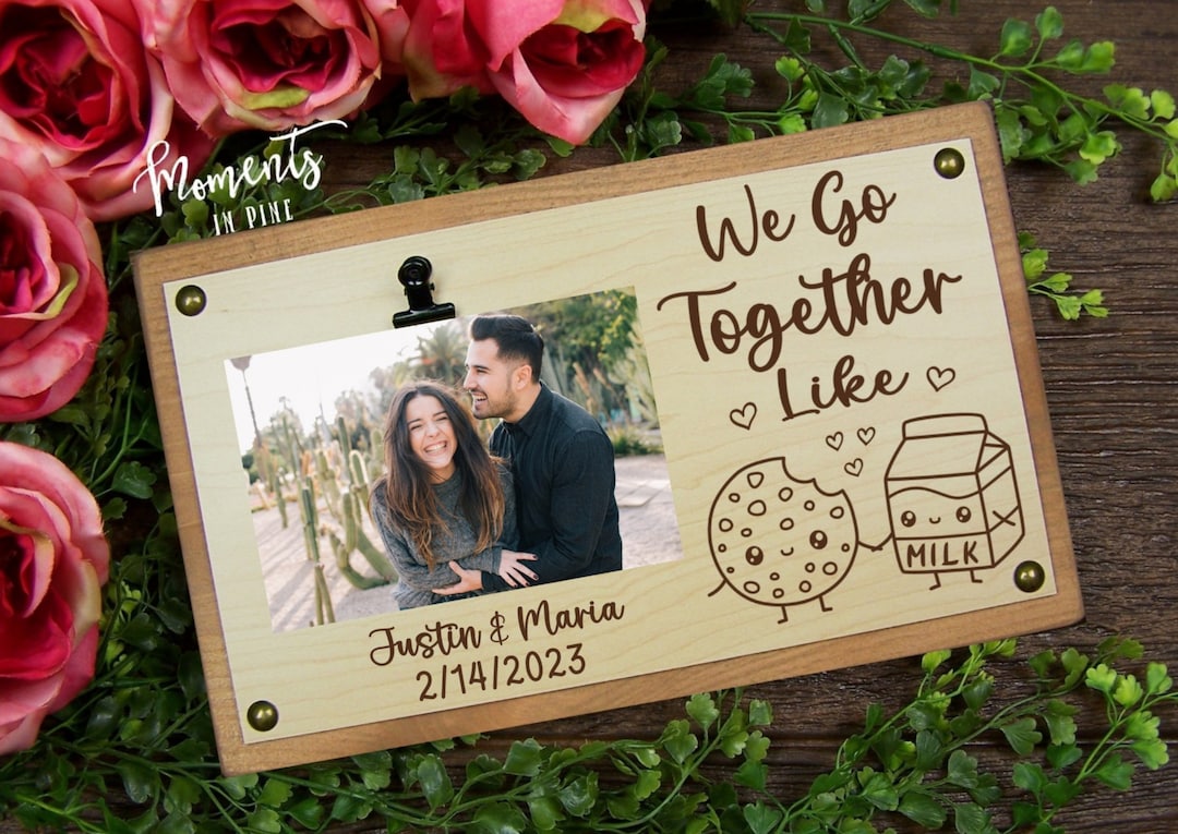 We Go Together Like Cookies and Milk Personalized Picture Frame Sign ...