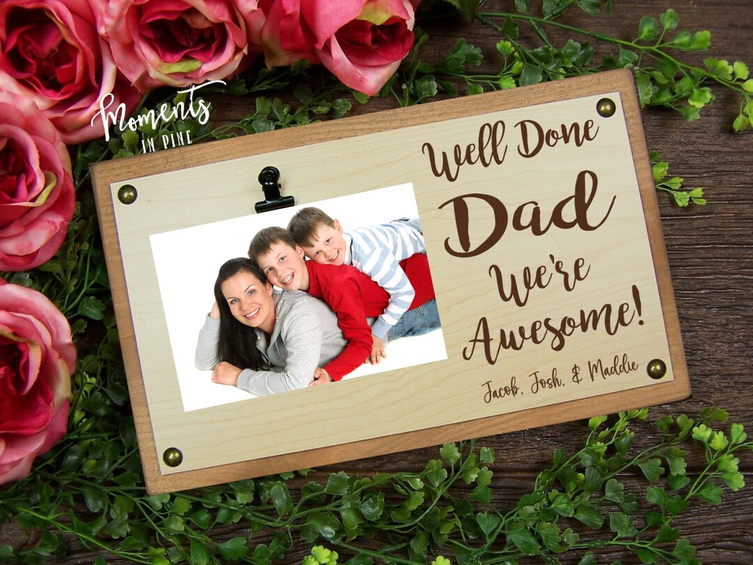 Funny Fathers Day Gift From Kids, Personalized Dad Sign, Well Done Dad ...