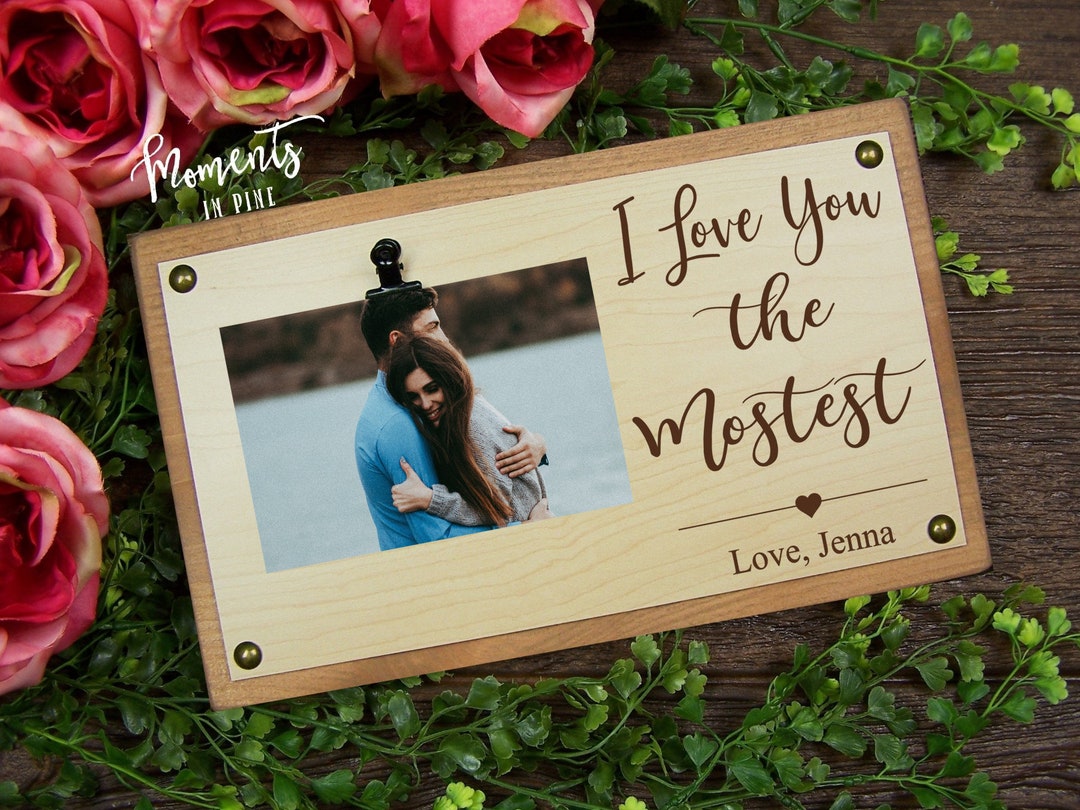 I Love You the Mostest Picture Frame Engraved Photo Frame, Valentine's ...