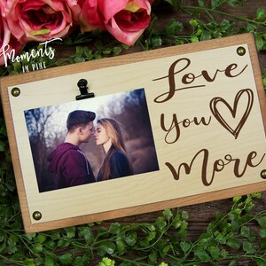 Love You More Sign Rustic Picture Frame Anniversary Gift for Boyfriend ...