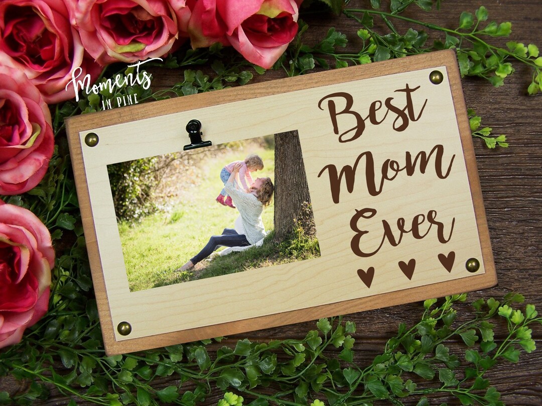 Best Mom Ever Mom Picture Frame, Mom Sign Mother's Day Gift, Present ...
