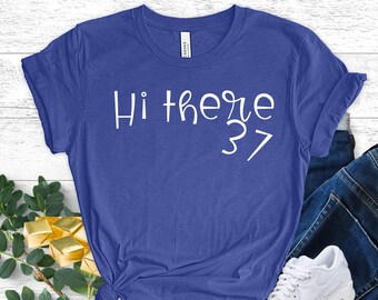 Hello 37th Birthday Shirt - Etsy
