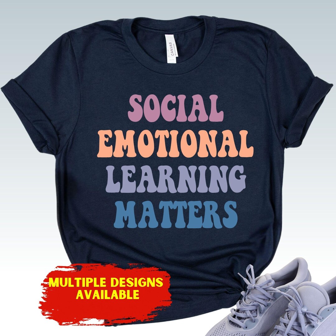 Social Emotional Learning Shirt - Teacher SEL Tee - Colorful Teacher ...