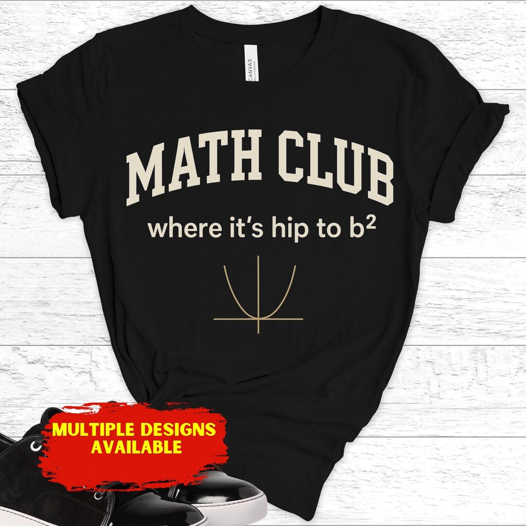 Math Club Shirt - Where Its Hip to B Squared Tee - Mathematics Pun ...
