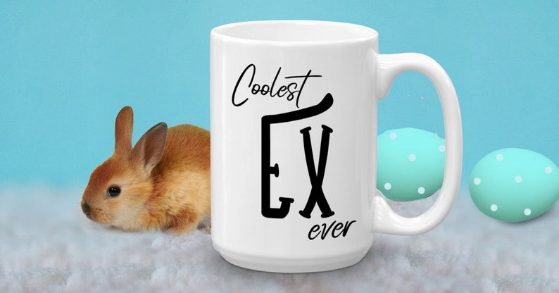 Coolest Ex Ever Mug Best Ex Ever Coffee Mug Ex to Be Gift - Etsy