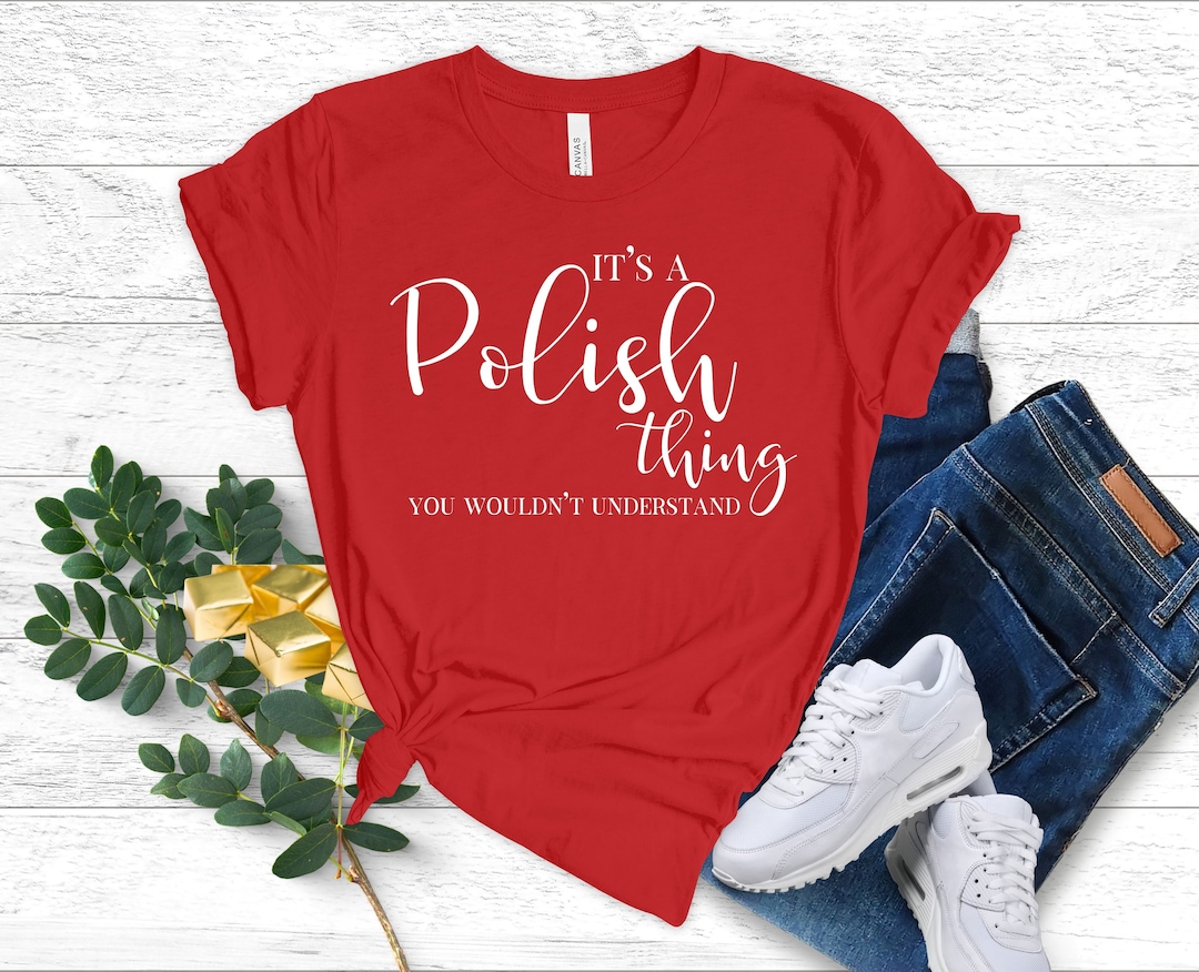 Funny Polish Tee, Polska T-shirt, Poland Shirt, Polska Gift, Patriotic ...