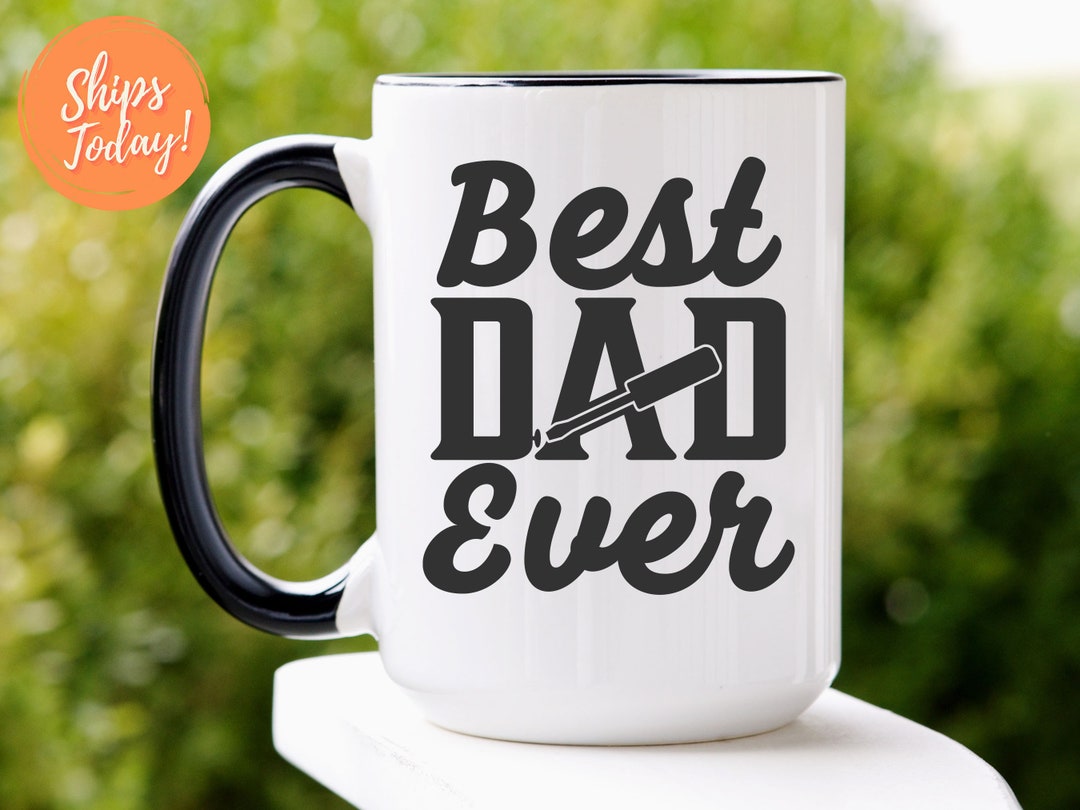 Best Dad Ever Mug, Best Dad Ever Mug, Best Dad Ever Coffee Mug, Best ...
