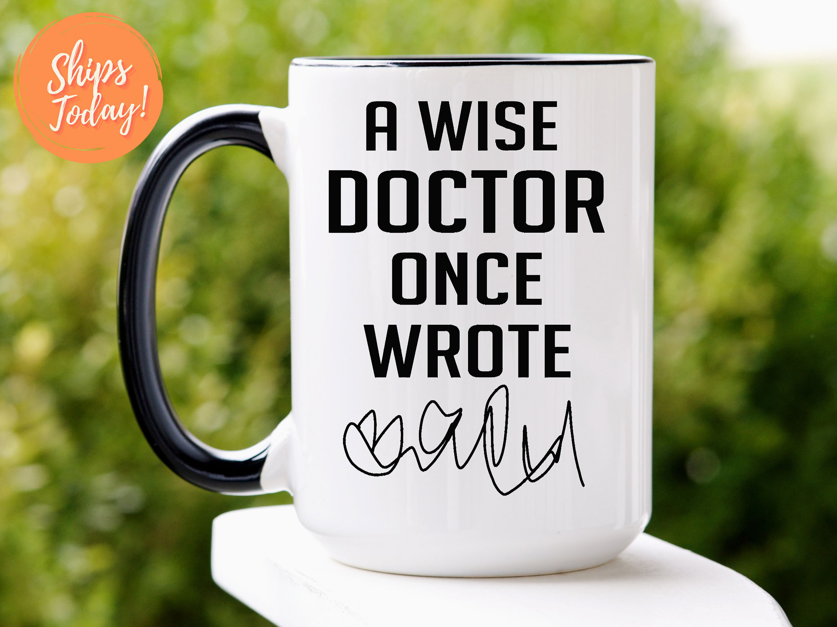 A Wise Doctor Once Wrote Mug With Color Inside Doctor Gift - Etsy