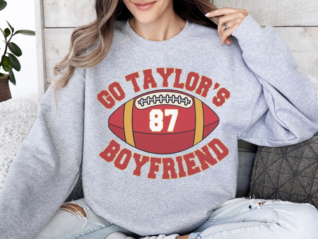 Tays Version Football Shirt, Go Taylors Boyfriend Sweatshirt, Funny ...