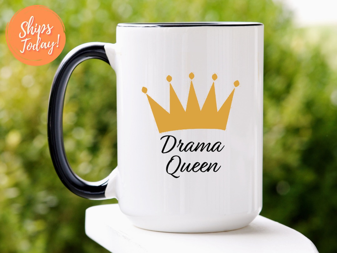 Drama Queen Mug Queen Coffee Mug Gift for Birthday Birthday - Etsy