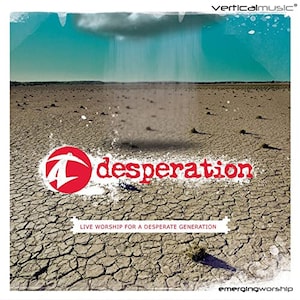 Desperation Band - Desperation Live Worship for A Desperate Generation ...