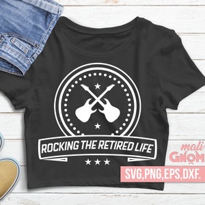 Rocking the Retired Lifet SVG, Retirement Svg, Retired SVG, Retirement ...