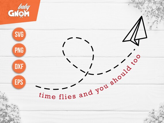 Time Flies and You Should Too SVG Travel SVG Travel Lover | Etsy