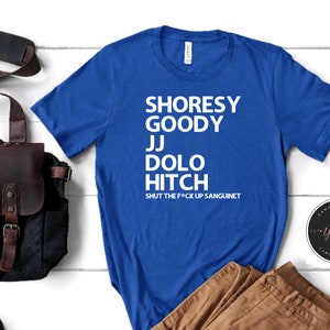 Shoresy Goody JJ Dolo Hitch Sanguinet Shirt (unisex Sizing) - Etsy