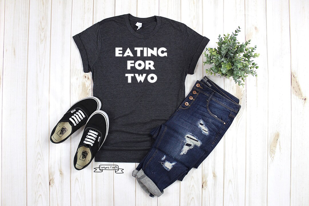 Eating for Two Shirt (unisex Sizing) - Etsy