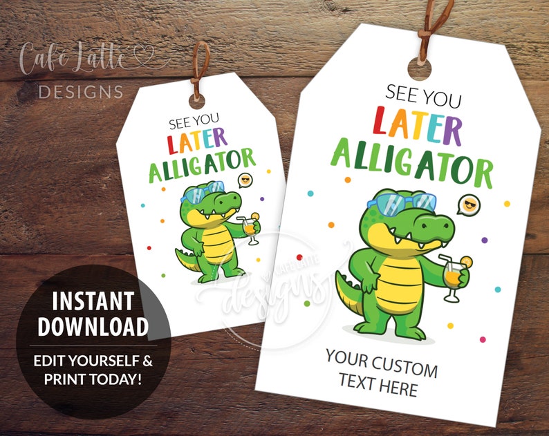 Alligator Editable Printable Gift Tags, Personalized End of School ...