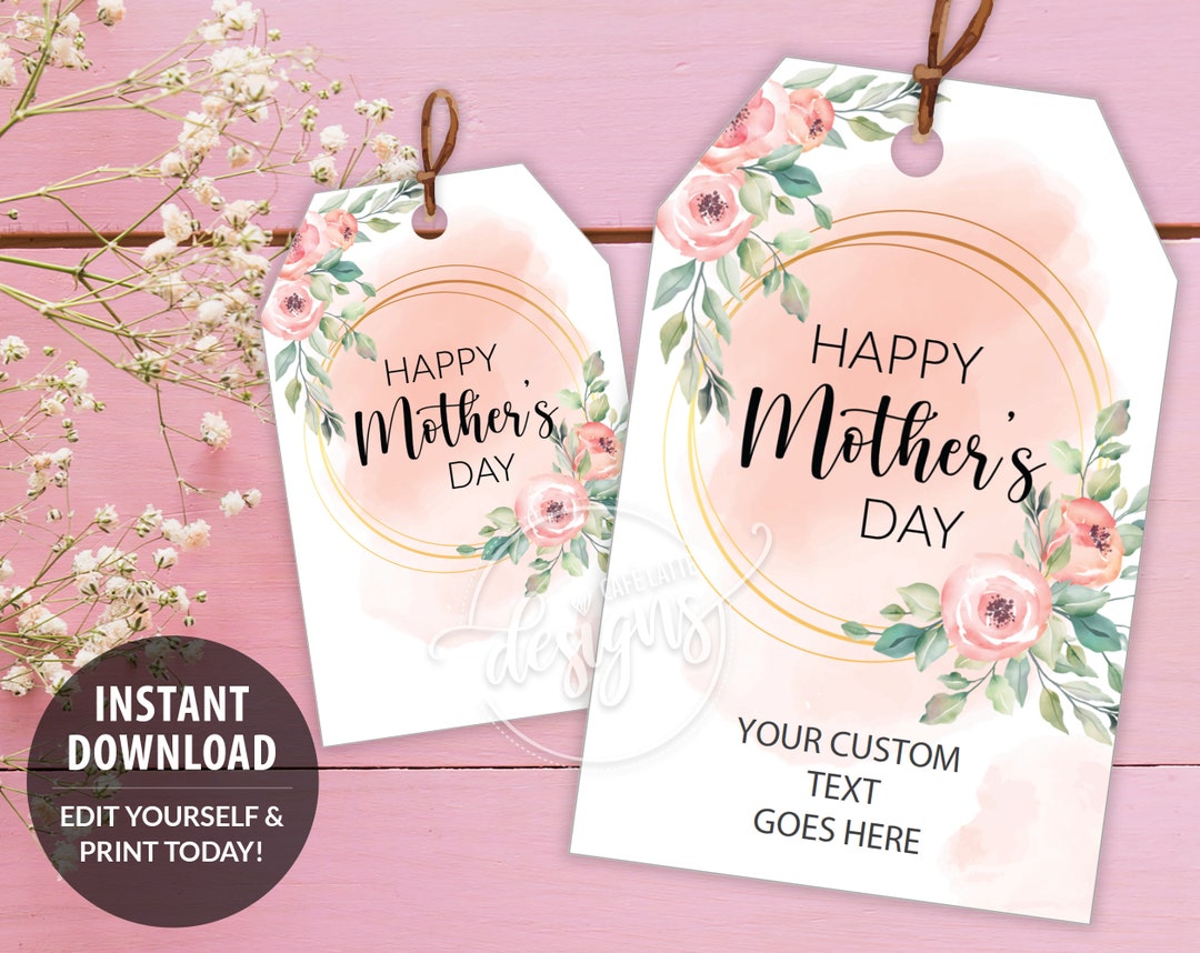 Mothers Day Gift Tags, Printable Editable Personalized Mothers Day ...