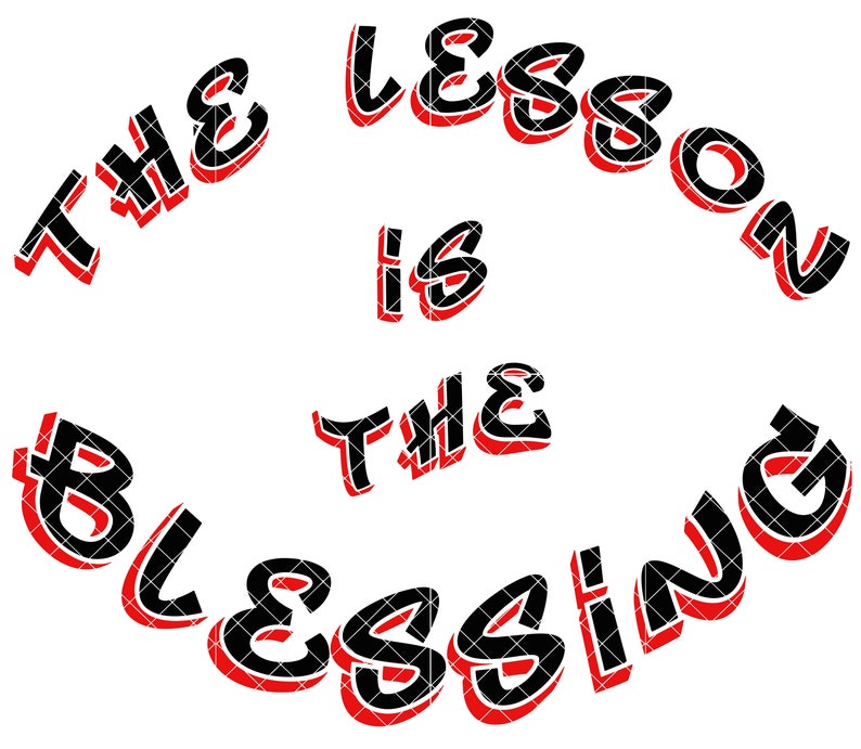 The LESSON is the BLESSING Cut File / Stencil / Template File Offered ...
