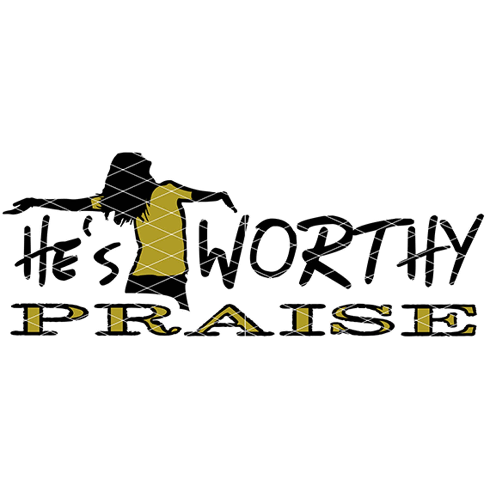 He's WORTHY PRAISE EDITABLE Cut File / Stencil / Template File Offered ...