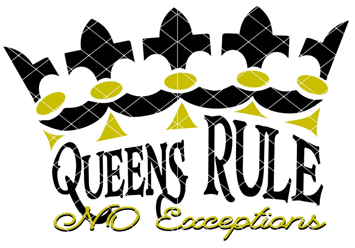 Queens RULE NO Exceptions Cut File / Stencil / Template File Offered in ...