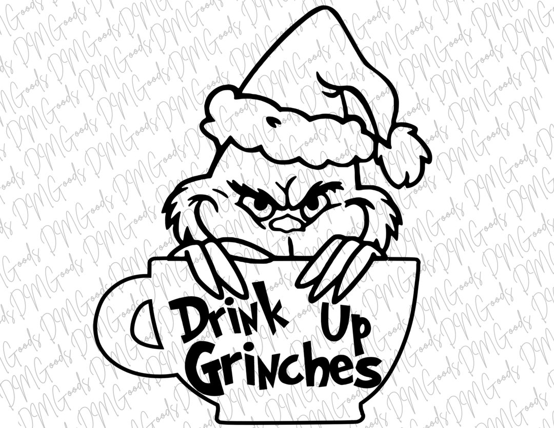Drink up Grinches SVG, Coffee, Merry Christmas, Digital File - Etsy