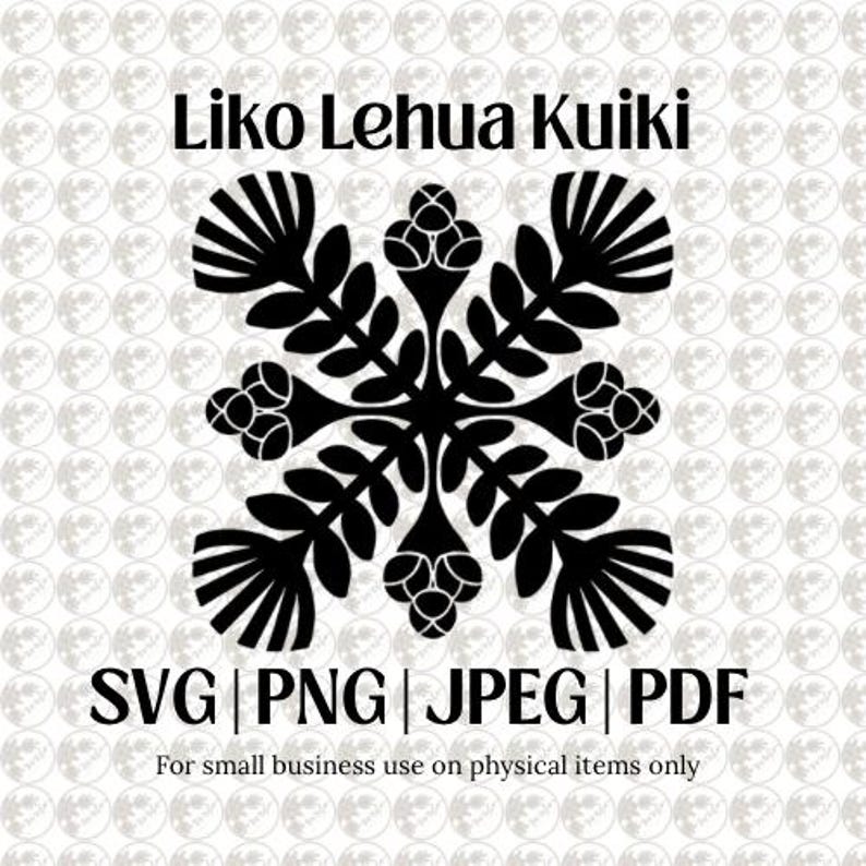 Simple Hawaiian Quilt- Liko Lehua Cut File, Kuiki, Crafting, Glowforge ...