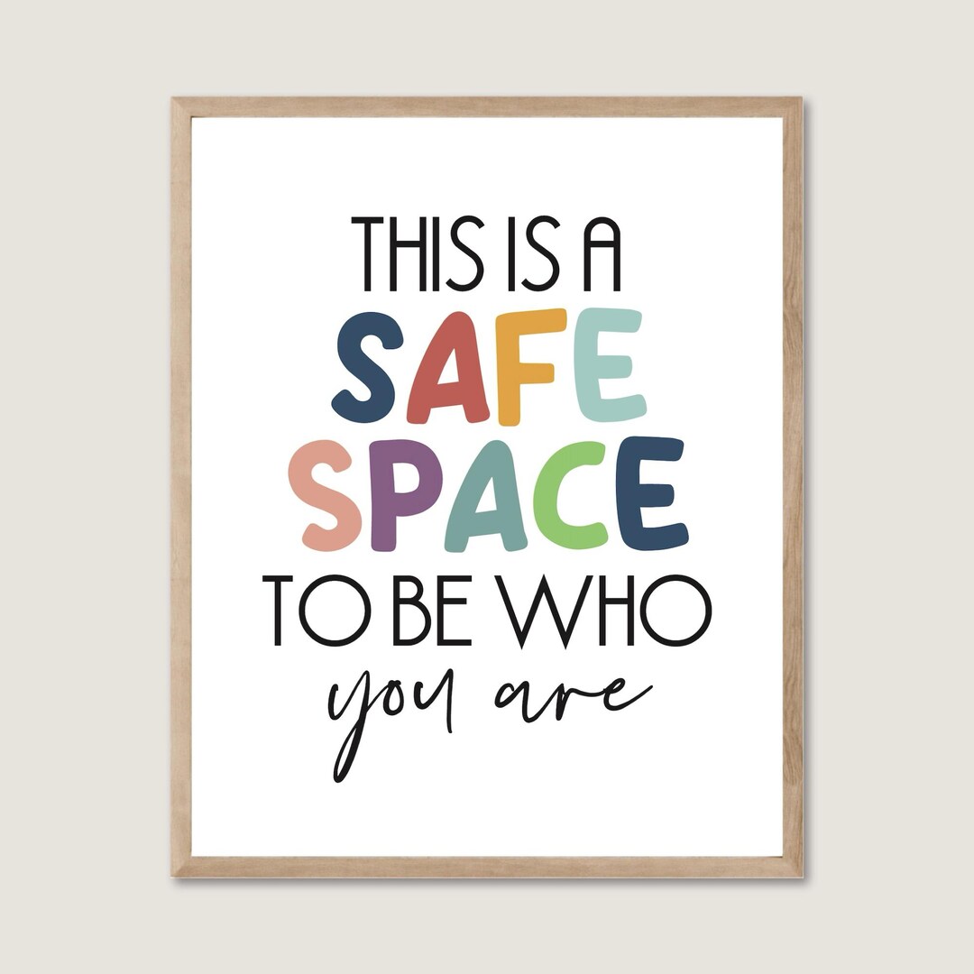This is a Safe Space to Be Who You Are, Be Yourself Wall Art, Mental ...