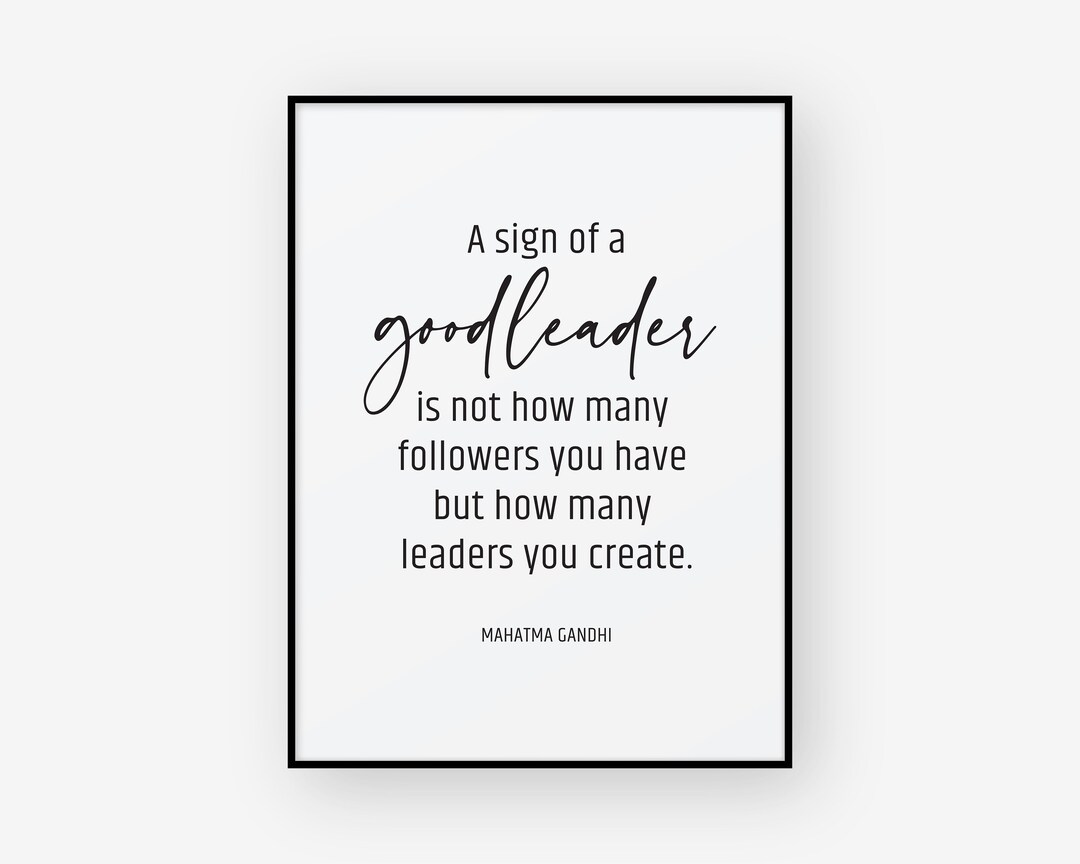 A Sign of a Good Leader Print, Leadership Quote, Printable Wall Art ...